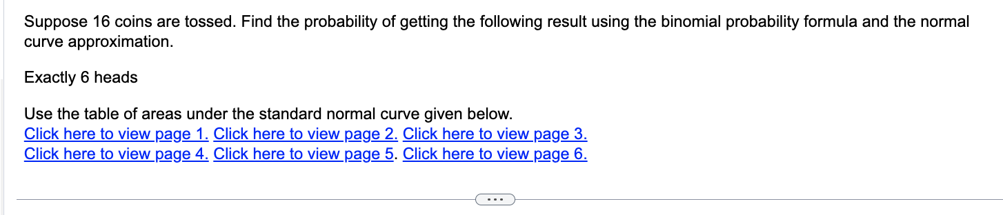 Solved Suppose 16 coins are tossed. Find the probability of | Chegg.com