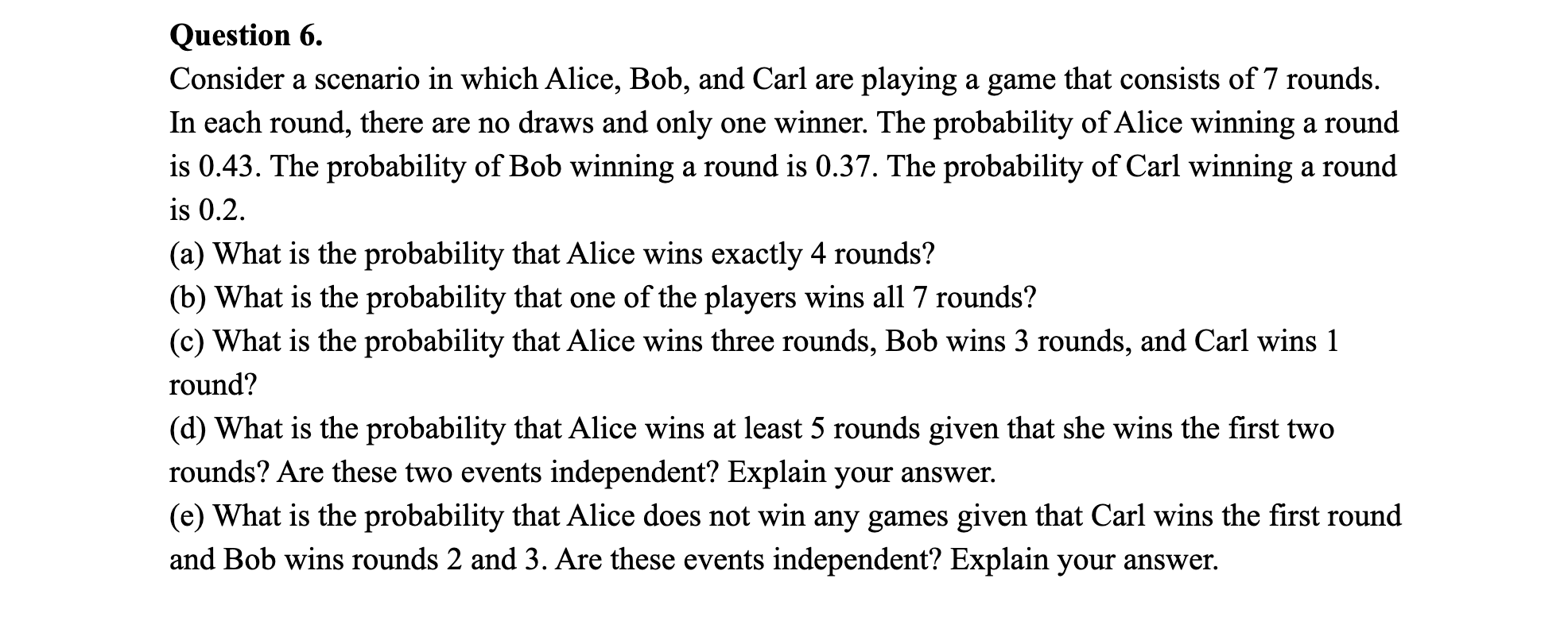 Solved Question 6 . Consider a scenario in which Alice, Bob, | Chegg.com