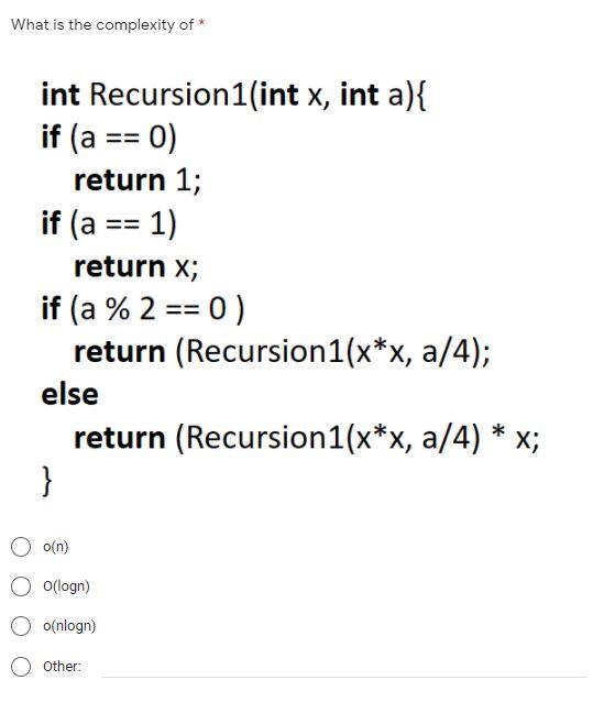 Solved What is the complexity of int Recursion1(int x, int | Chegg.com