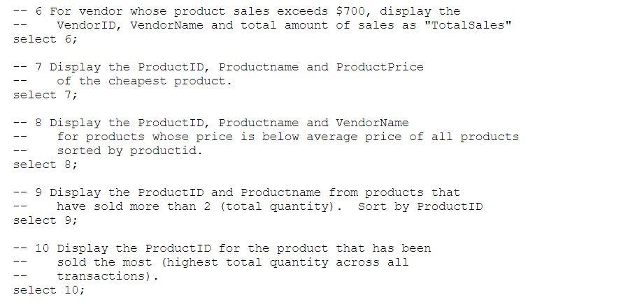 Solved --- 6 For vendor whose product sales exceeds $700, | Chegg.com