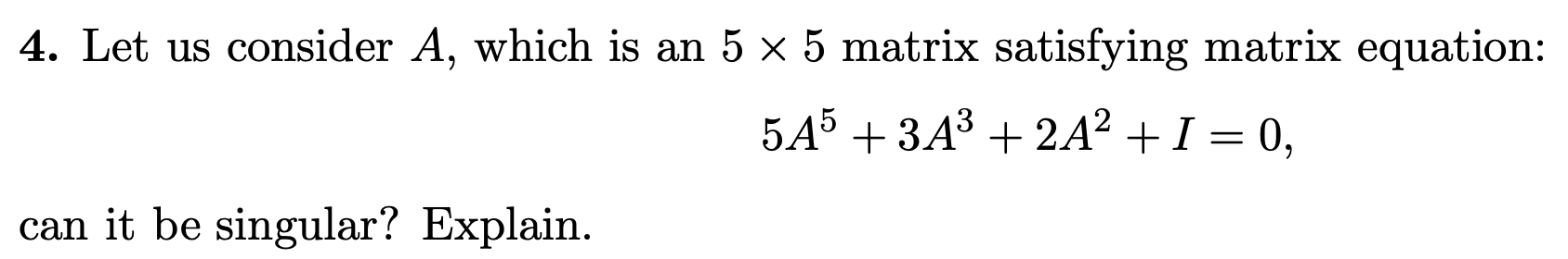 Solved 4. Let us consider A, which is an 5 x 5 matrix | Chegg.com