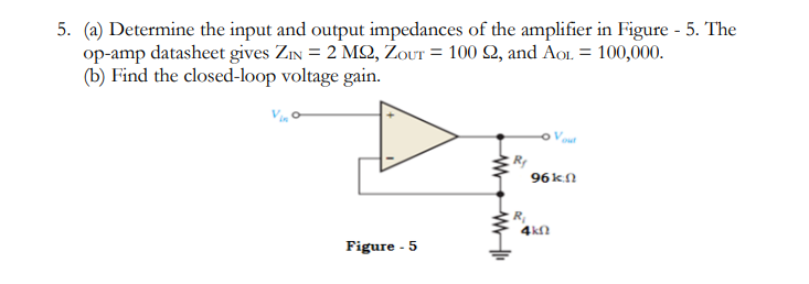 Solved Find the values of the input and output impedances in | Chegg.com
