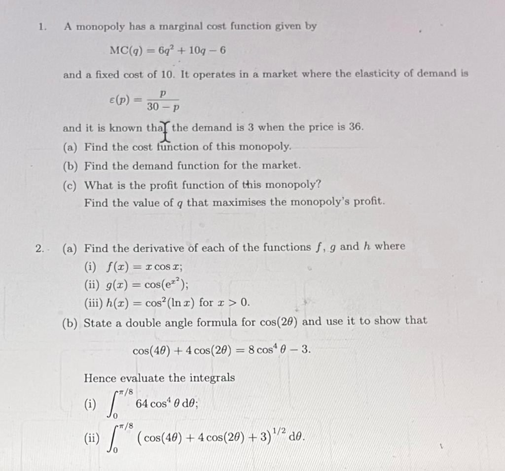 Solved 1. A monopoly has a marginal cost function given by | Chegg.com