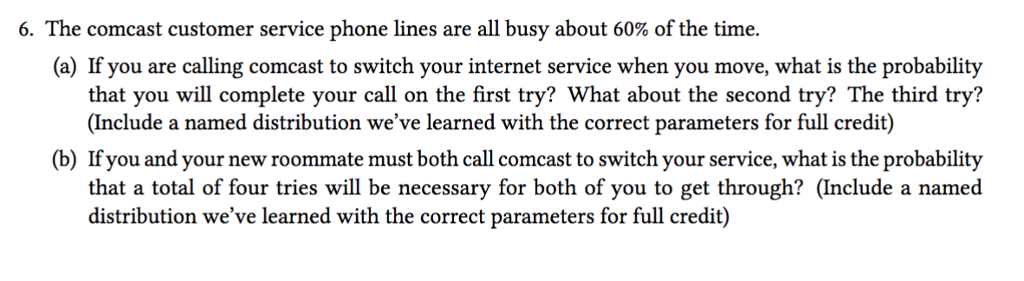 Solved 6. The comcast customer service phone lines are all | Chegg.com