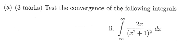 Solved (a) (3 marks) Test the convergence of the following | Chegg.com Solved (a) (3 marks) Test the convergence of the following | Chegg.com