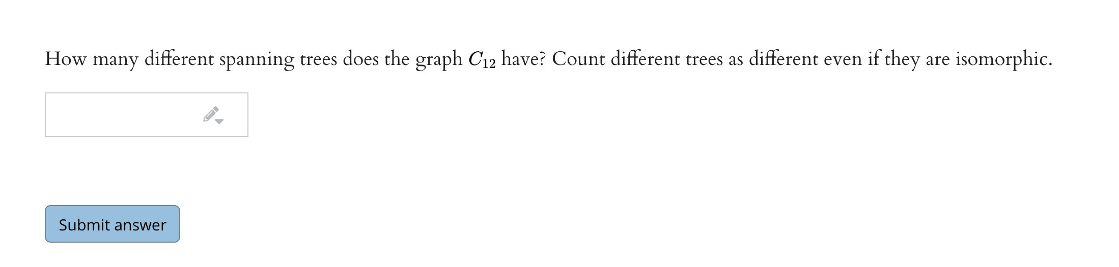 Solved How many different spanning trees does the graph C12 | Chegg.com