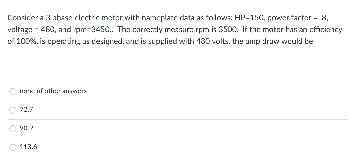 Solved Consider a 3 phase electric motor with nameplate data | Chegg.com