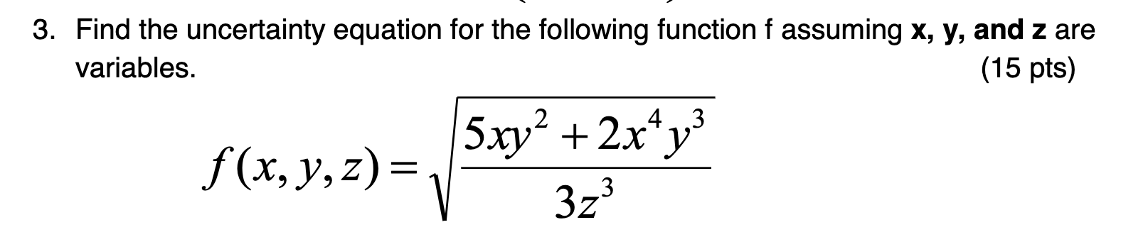 Solved 3. Find the uncertainty equation for the following | Chegg.com