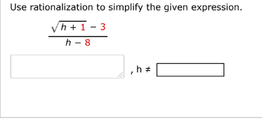 Solved Use rationalization to simplify the given expression. | Chegg.com