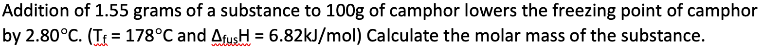 Solved Addition of 1.55 grams of a substance to 100 g of | Chegg.com
