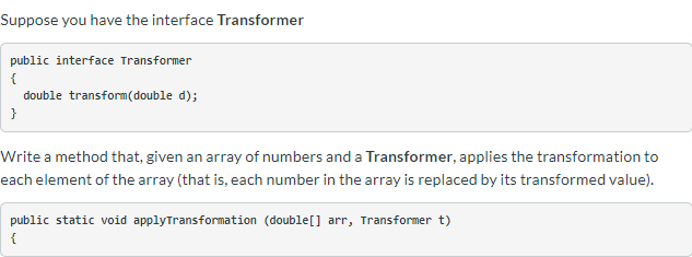 Solved Suppose you have the interface Transformer public | Chegg.com