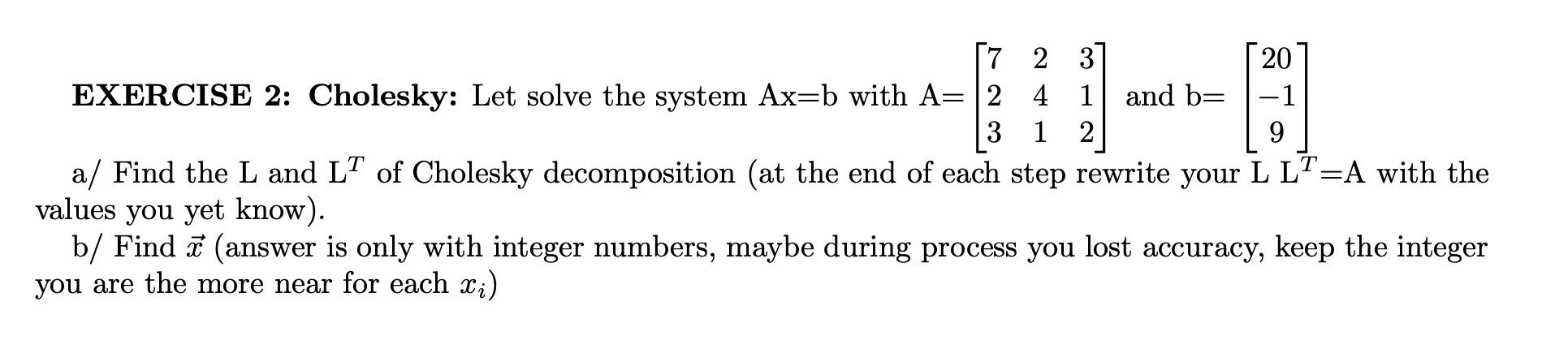 Solved 1 17 2 37 20 EXERCISE 2: Cholesky: Let solve the | Chegg.com