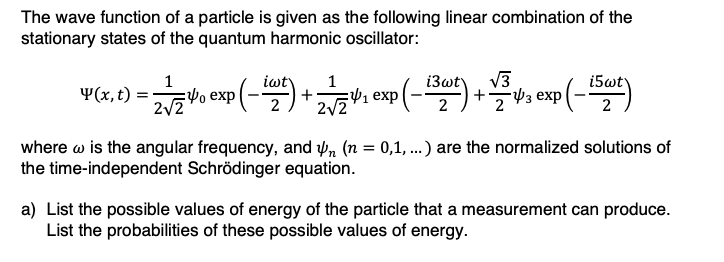 Solved The wave function of a particle is given as the | Chegg.com