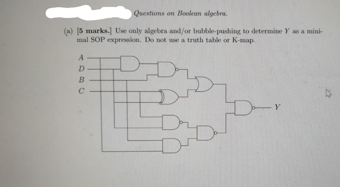 Solved Questions on Boolean algebra. (a) [5 marks.) Use only | Chegg.com