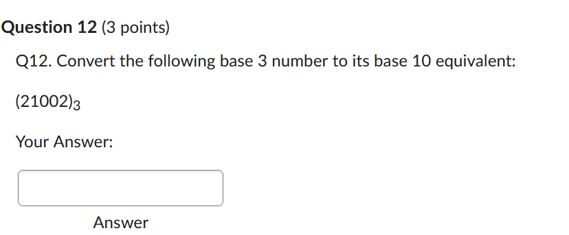 Solved Q12. Convert the following base 3 number to its base | Chegg.com