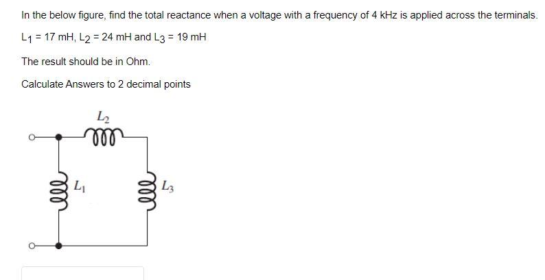 Solved In the below figure, find the total reactance when a | Chegg.com