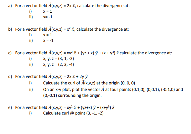 Solved a) For a vector field A(x,y,z)=2xx, calculate the | Chegg.com