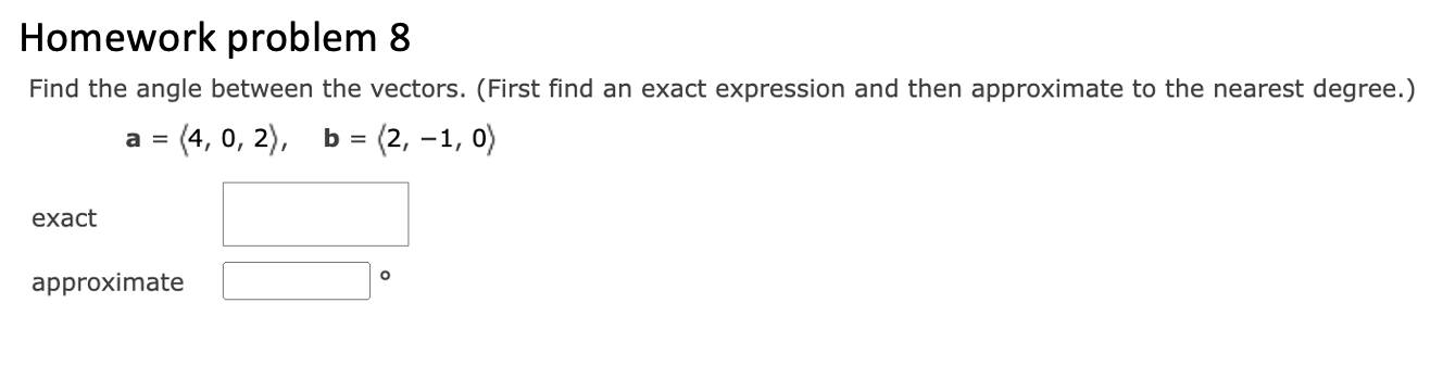 Solved Homework problem 8 Find the angle between the | Chegg.com