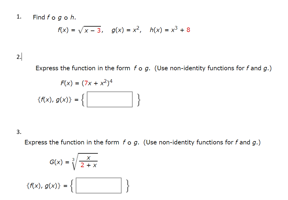 Solved 1. Find fogoh. f(x) = VX-3 g(x) = x2, h(x) = x3 + 8 | Chegg.com