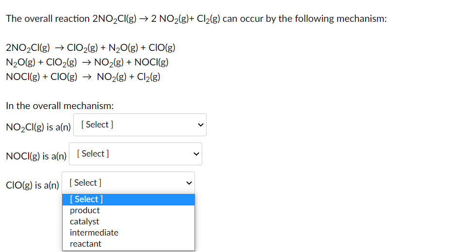 Solved The overall reaction 2NO2Cl(g) → 2 NO2(g)+ Cl2(g) can | Chegg.com