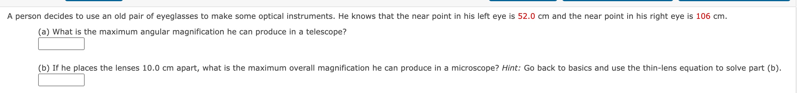 Solved A What Is The Maximum Angular Magnification He Can