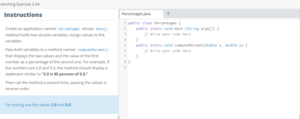 Solved amming Exercise 3-5A Instructions Percentages.java | Chegg.com Solved amming Exercise 3-5A Instructions Percentages.java | Chegg.com