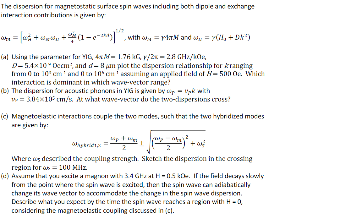 The dispersion for magnetostatic surface spin waves | Chegg.com