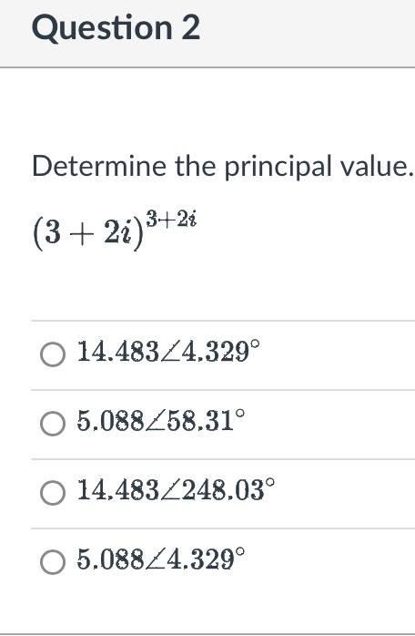 Solved Determine the principal value. (3+2i)3+2i | Chegg.com