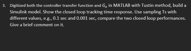 Solved Digitized both the controller transfer function and | Chegg.com