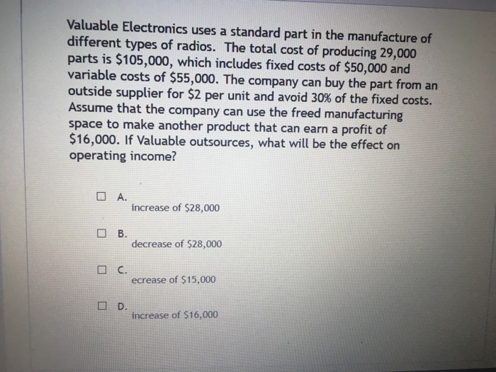 Solved Valuable Electronics uses a standard part in the | Chegg.com