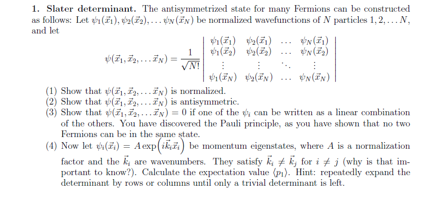 Solved 1. Slater determinant. The antisymmetrized state for | Chegg.com