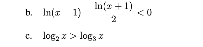 Solved b. ln(x−1)−2ln(x+1) log3x | Chegg.com