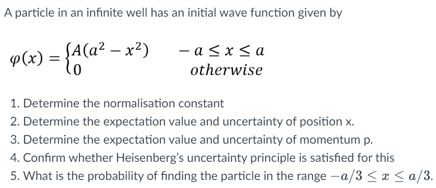 Solved A Particle In An Infinite Well Has An Initial Wave 