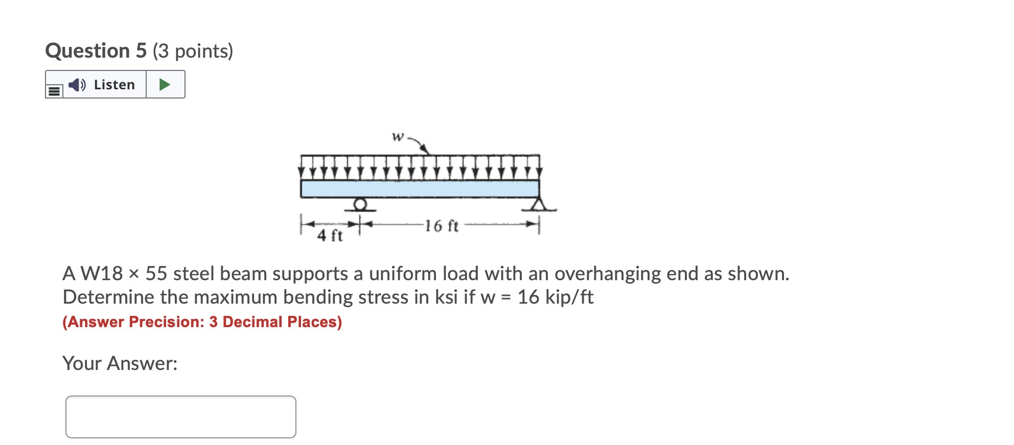 Solved Question 5 (3 points) Listen W -16 ft 4 ft A W18 x 55 | Chegg.com