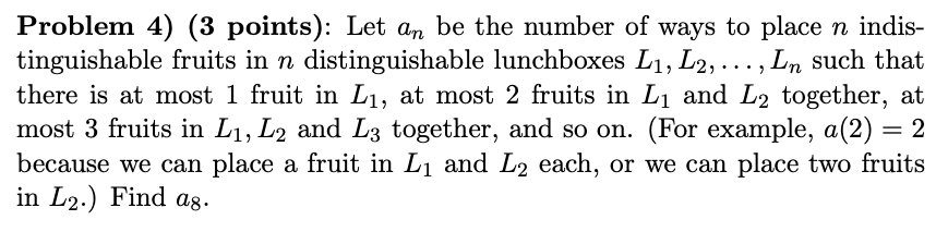 Solved Problem 4) (3 points): Let an be the number of ways | Chegg.com