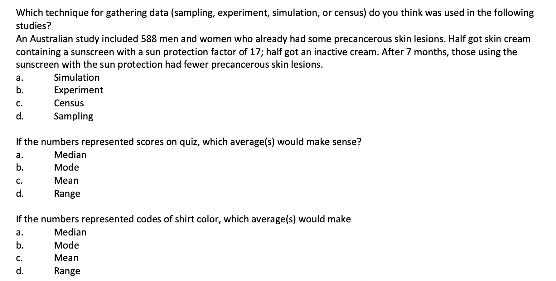 Solved Which technique for gathering data (sampling, | Chegg.com