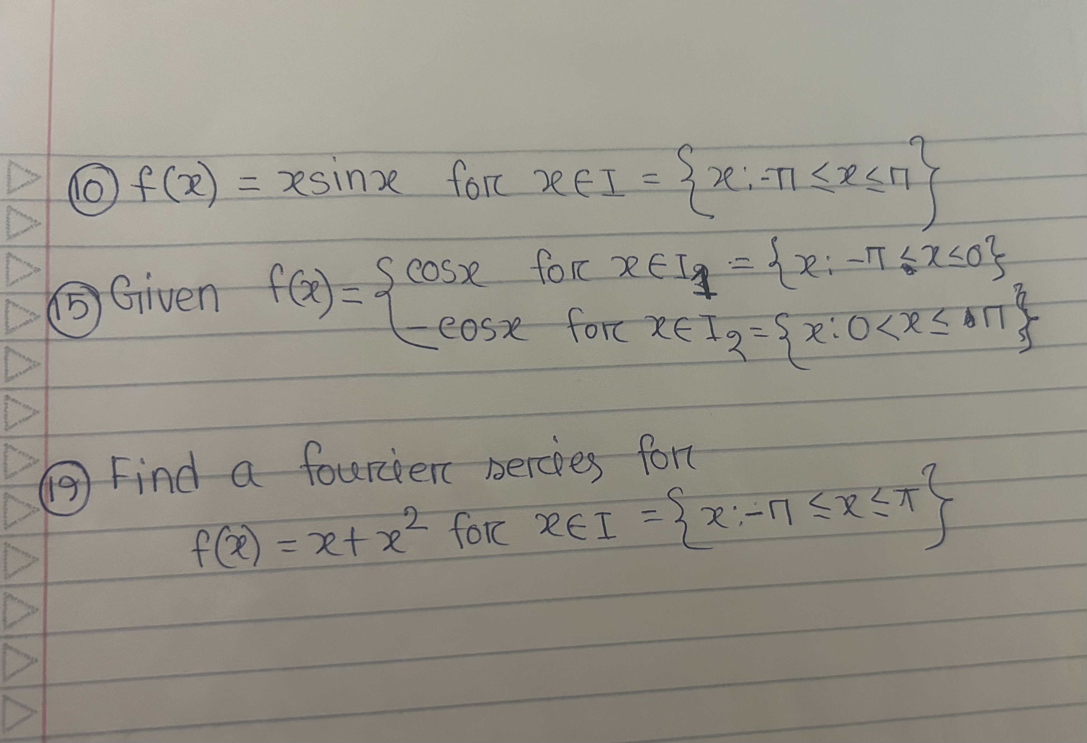 Solved (10) f(x)=xsinx for x∈I={x:−π⩽x⩽π} (15) Given | Chegg.com