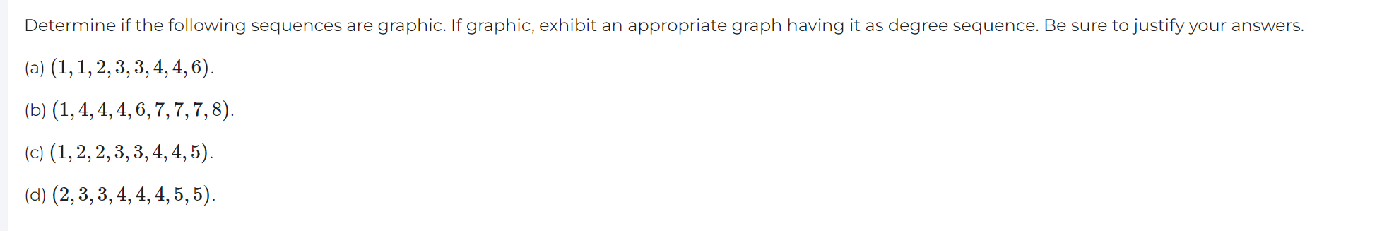 Solved Determine if the following sequences are graphic. If | Chegg.com