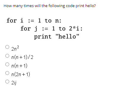 Solved How many times will the following code print hello? | Chegg.com