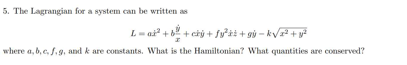 Solved 5. The Lagrangian for a system can be written as | Chegg.com
