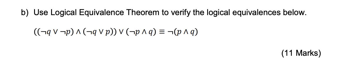 Solved b) Use Logical Equivalence Theorem to verify the | Chegg.com