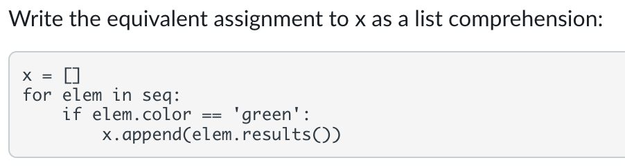 Solved Write the equivalent assignment to x as a list | Chegg.com