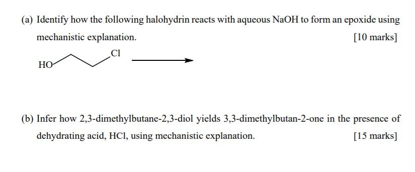 Solved (a) Identify how the following halohydrin reacts with | Chegg.com
