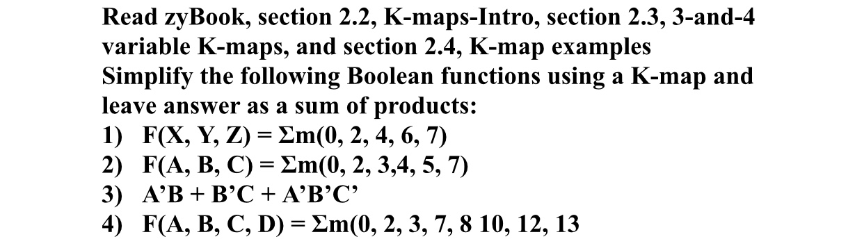 Solved Read zyBook, section 2.2, K-maps-Intro, section 2.3, | Chegg.com