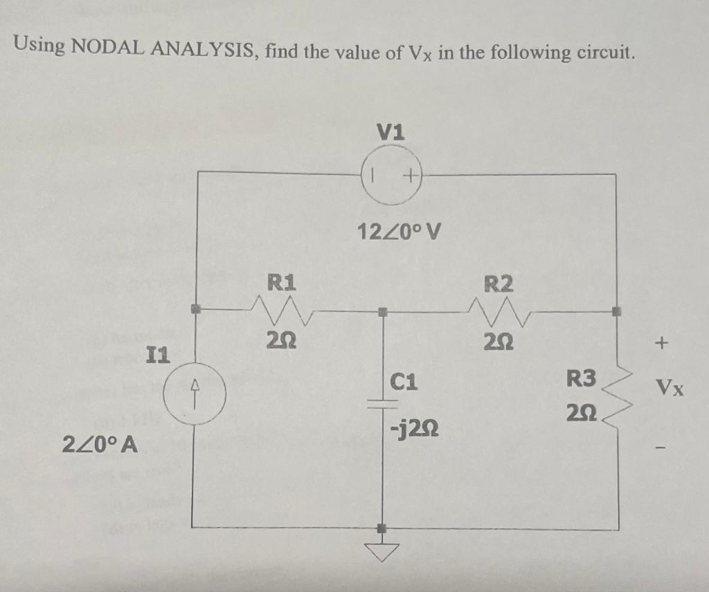 Solved Using NODAL ANALYSIS, find the value of Vx in the | Chegg.com
