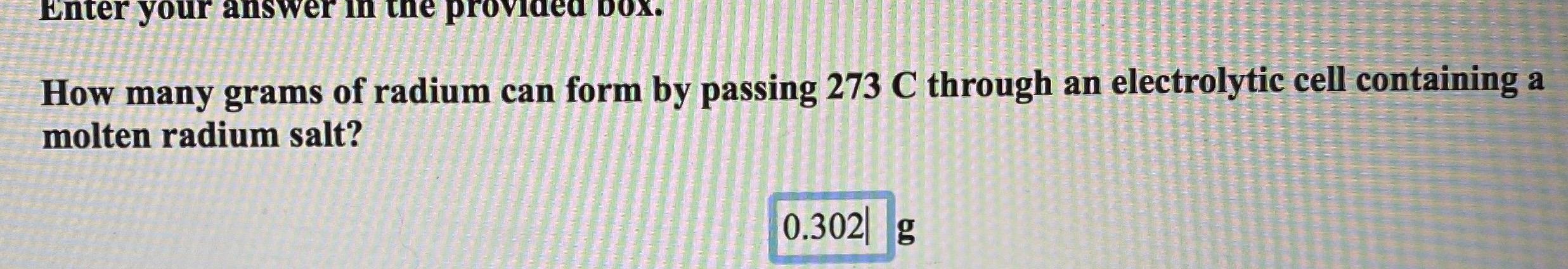 Solved Enter your answer in the pr How many grams of radium | Chegg.com