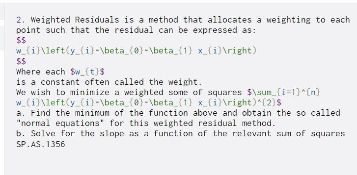 Solved 2. Weighted Residuals is a method that allocates a | Chegg.com