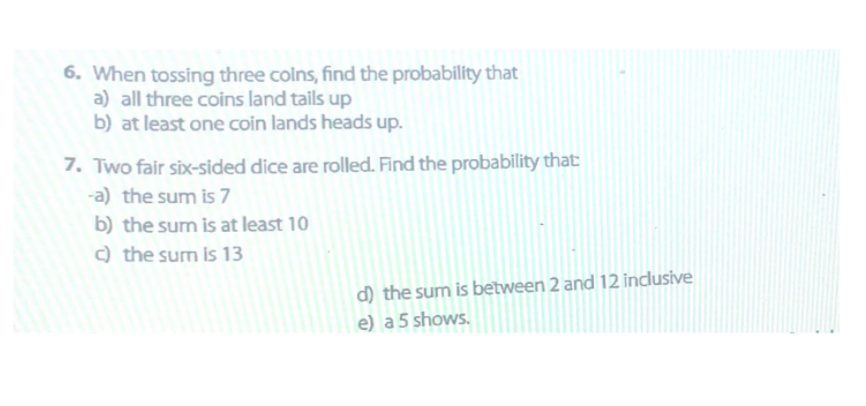 Solved 6. When tossing three coins, find the probability | Chegg.com