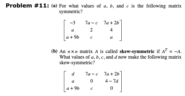 : (a) For what values of a,b, and c is the following | Chegg.com