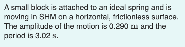 Solved A small block is attached to an ideal spring and is | Chegg.com
